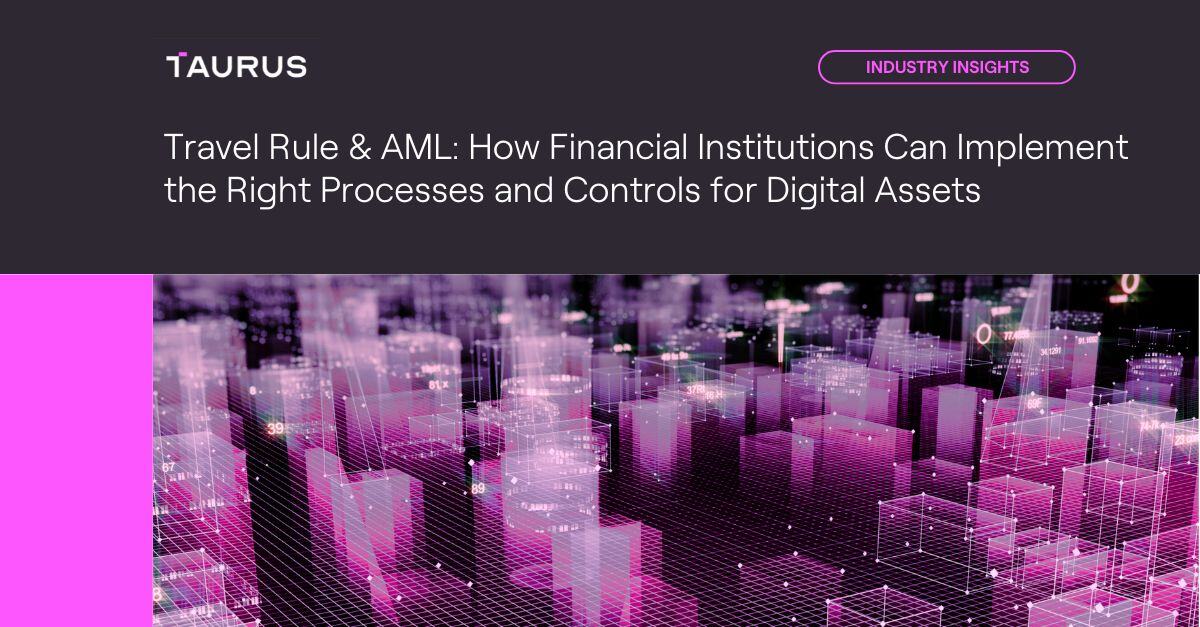 Travel Rule & AML: How Financial Institutions Can Implement the Right ...