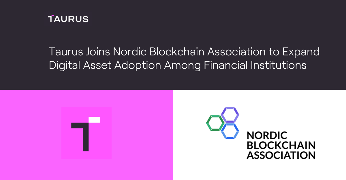 Unlock the Potential of Digital Assets: Insights from Taurus SA