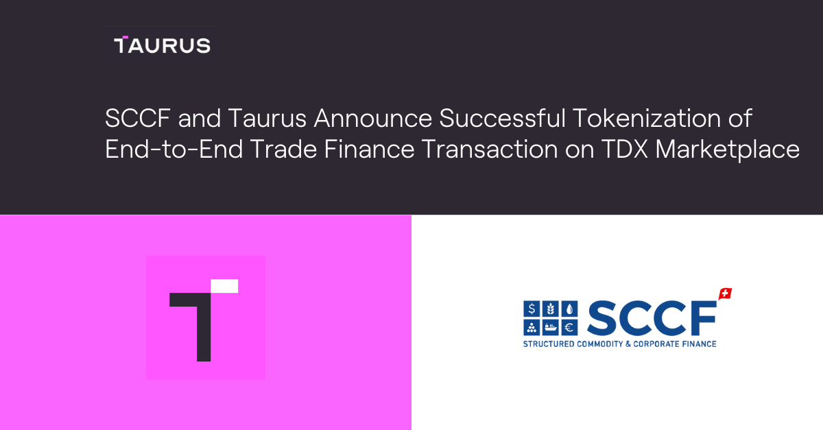 Taurus Blog - SCCF and Taurus Announce Successful Tokenization of End ...