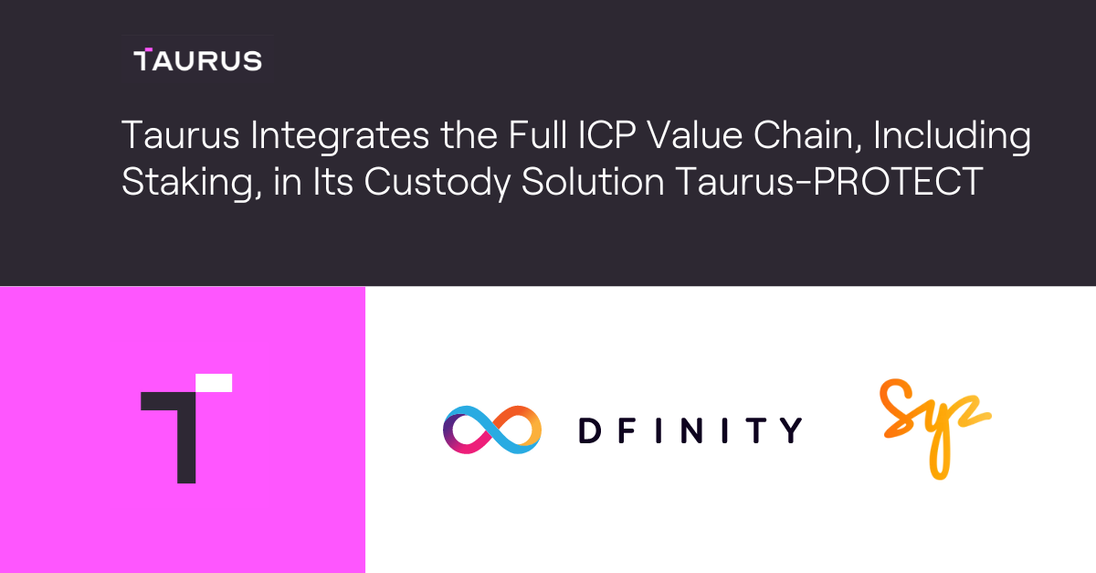 Taurus Blog - Taurus Integrates the Full ICP Value Chain, Including ...
