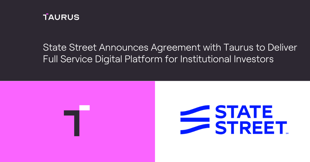 State Street Announces Agreement with Taurus to Deliver Full Service ...