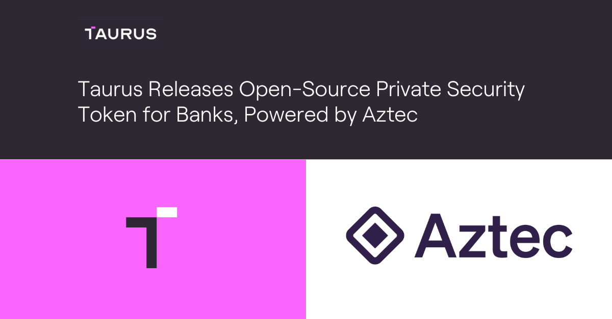 Taurus Blog - Taurus Releases Open-Source Private Security Token for ...